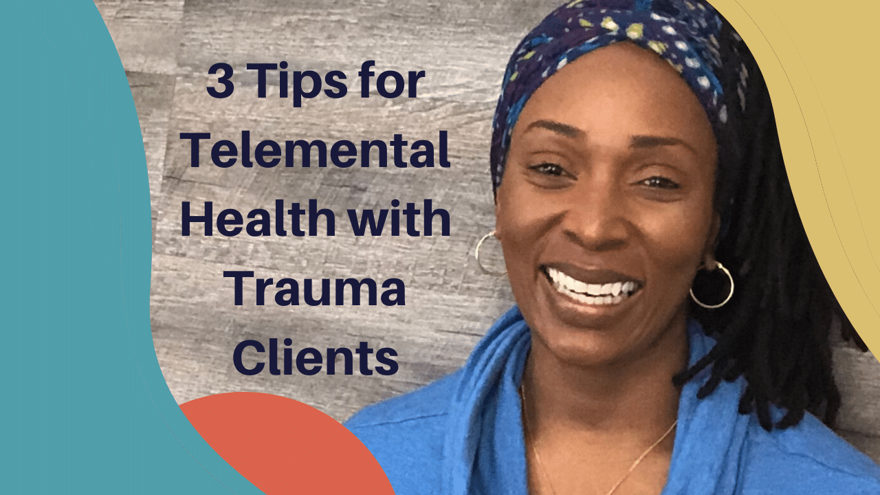 3 Tips for Telemental Health with Trauma Clients - Trauma Treatment ...