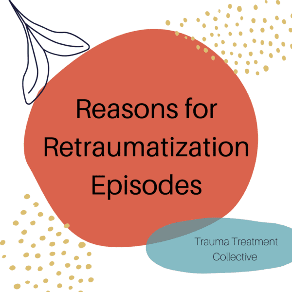 What is Retraumatization Anyway? - Trauma Treatment Collective